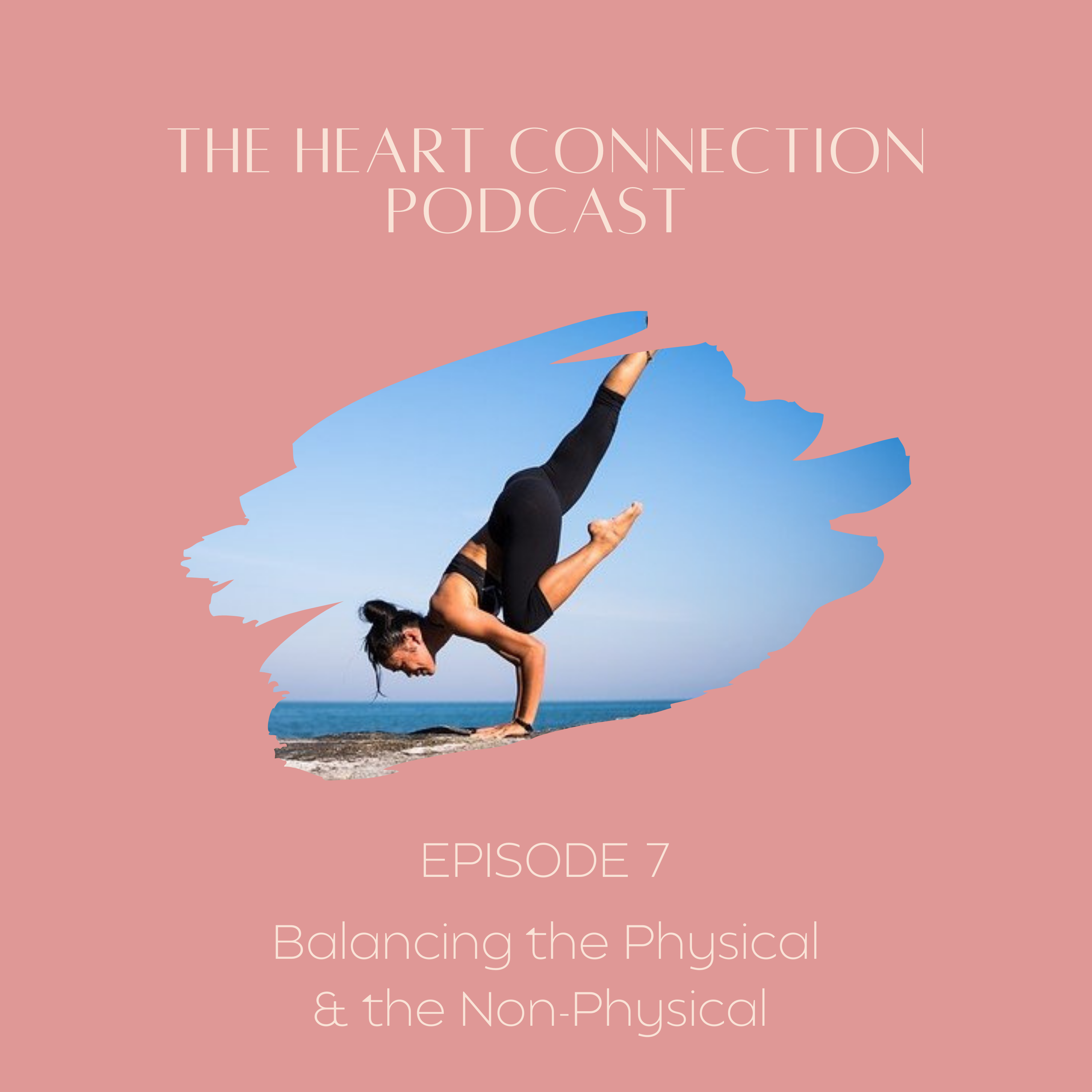 HCP 7: Balancing the Physical and the Non-Physical